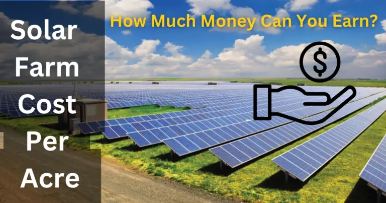 Solar Farm Cost Per Acre: How Much Money Can You Earn? – Solars House
