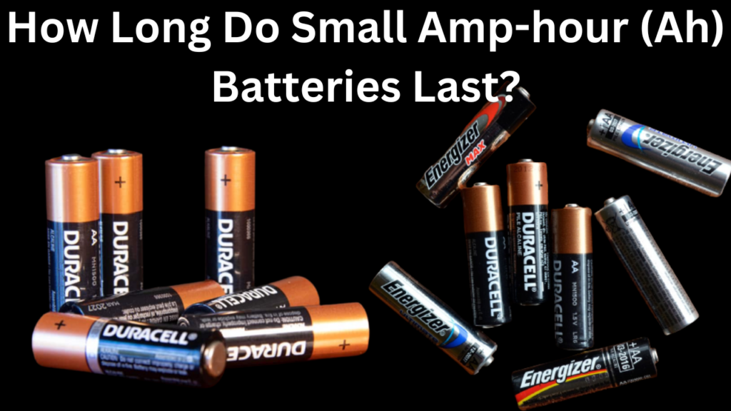 How Long Do Small Amp-hour (Ah) Batteries Last? – Solars House