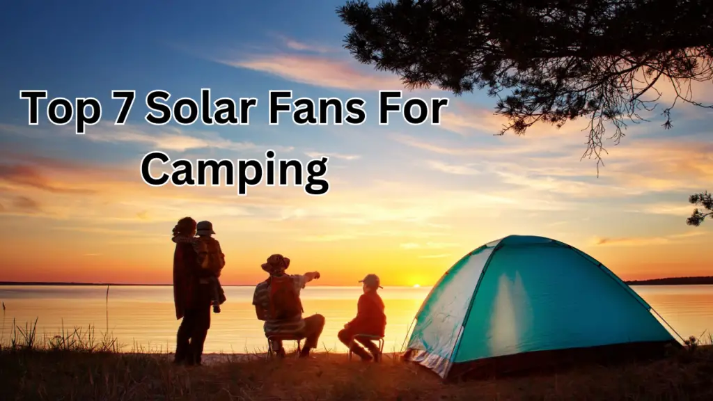 Top 7 Solar Fans For Camping | How To Choose Your Fan? – Solars House